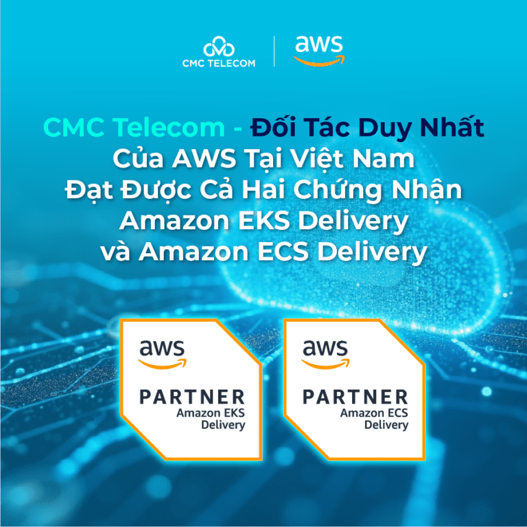 CMC Telecom đạt thêm chứng nhận năng lực kỹ thuật Amazon ECS Delivery của AWS | CMC Telecom